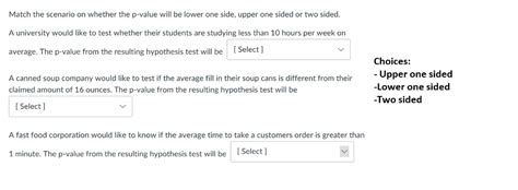 Solved Match The Scenario On Whether The P Value Will Be Chegg