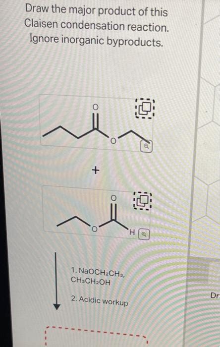 Solved Draw The Major Product Of This Claisen Condensation Chegg