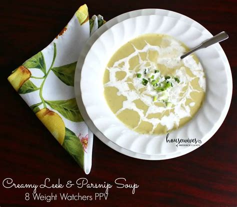Creamy Leek And Parsnip Soup 8 Weight Watchers Points Housewives Of Frederick County