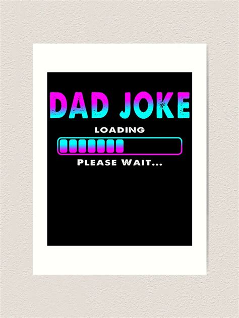 Dad Joke Loading Funny Father Grandpa Daddy Fathers Day Bad Pun