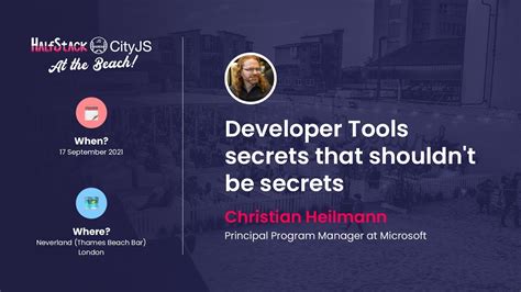Christian Heilmann Developer Tools Secrets That Shouldnt Be Secrets