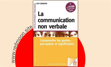 La Communication Non Verbale Le Bon Livre