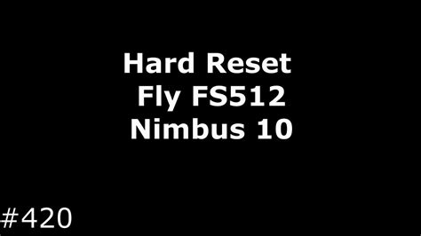 Hard Reset Fly FS512 Nimbus 10 - YouTube