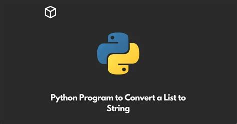 Python Program To Convert A List To String Programming Cube
