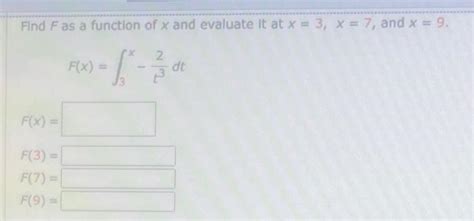 Solved Find F As A Function Of X And Evaluate It At X 3 X 7 Chegg Com