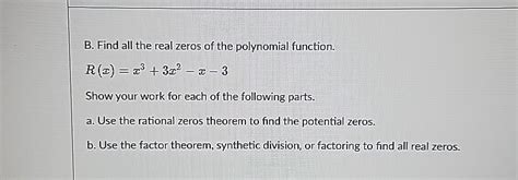 b ﻿find all the real zeros of the polynomial