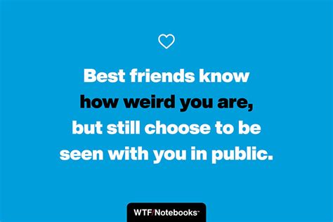 21 Funny And Sassy Quotes About Friendship Wtf Notebooks