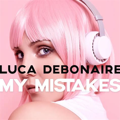 My Mistakes Single By Luca Debonaire Spotify