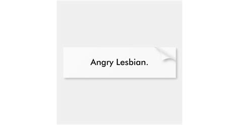 Angry Lesbian Bumper Sticker Zazzle