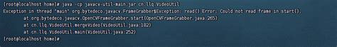Centos7 Orgbytedecojavacvframegrabberexception Read Error Could