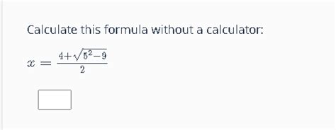 Calculate This Formula Without A Calculator X Studyx