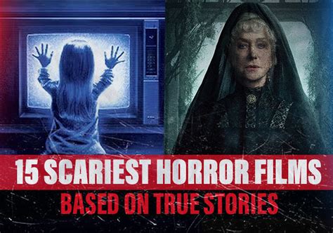 Top 15 Scariest Horror Films Based On True Storiesevents