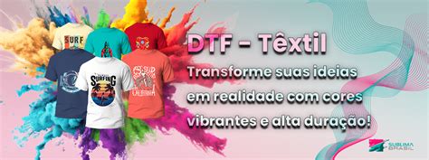 DTF TÊXTIL Sublima Brasil