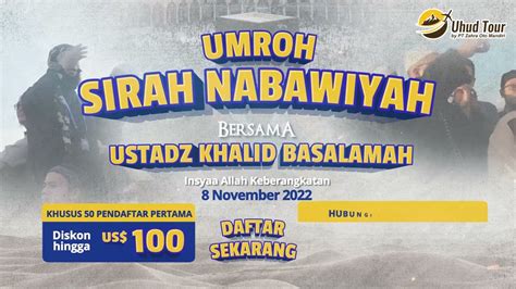 Umroh Sirah Nabawiyah Bersama Ustadz Khalid Basalamah Uhud Tour Youtube