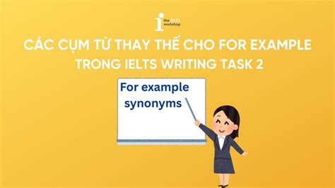 For Example Synonyms Cách Dùng Từ Thay Thế For Example