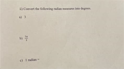 solved ii convert the following radian measures into