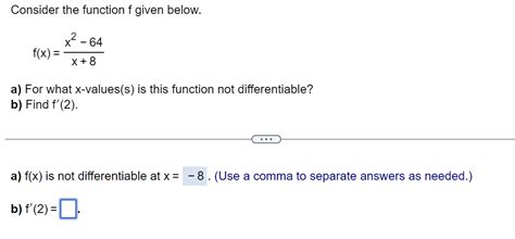 Solved Consider The Function F Given Below Fxx8x2−64 A