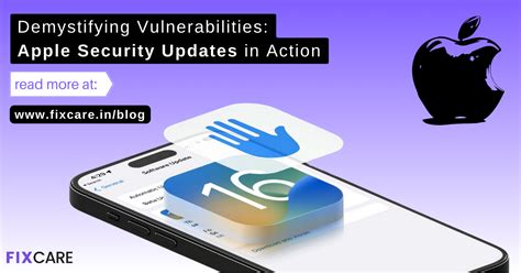 Demystifying Vulnerabilities Apple Security Updates In Action Fixcare Blogs