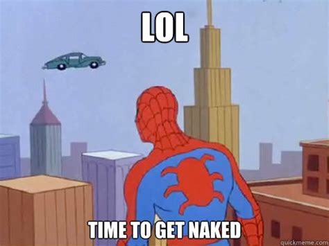 Lol Time To Get Naked Fast Car Spiderman Quickmeme