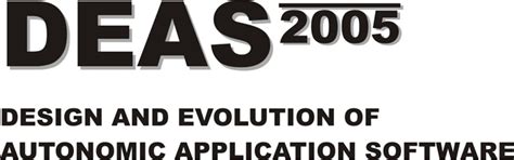 Deas 2005 Design And Evolution Of Autonomic Application Software Icse 2005 Workshop