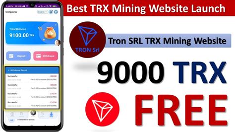 9000 Trx Tron Srl Latest Website Earn Free Trx Daily New Trx Mining