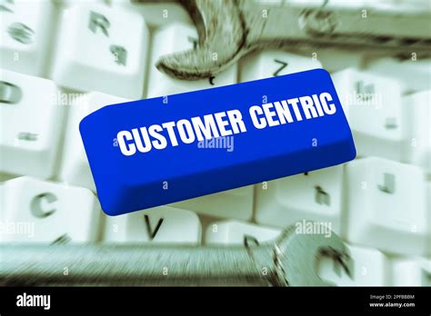 Hand Writing Sign Customer Centric Word Written On Process Of Looking After Customers To Ensure