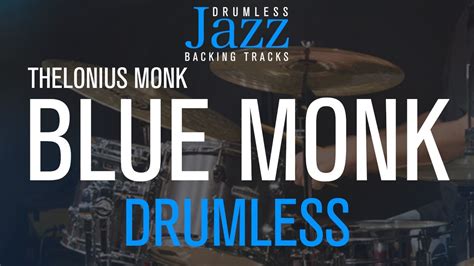 Blue Monk Jazz Drumless Backing Track Composer Thelonius Monk