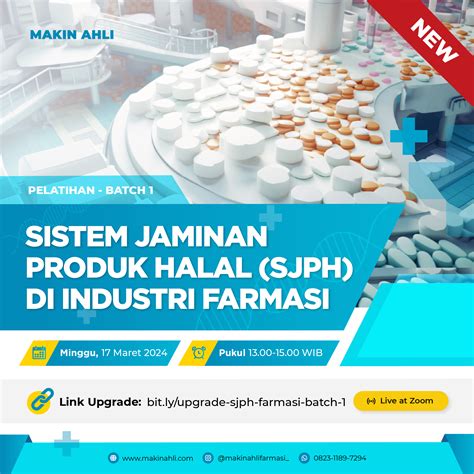 Pelatihan Sistem Jaminan Produk Halal Sjph Di Industri Farmasi Batch
