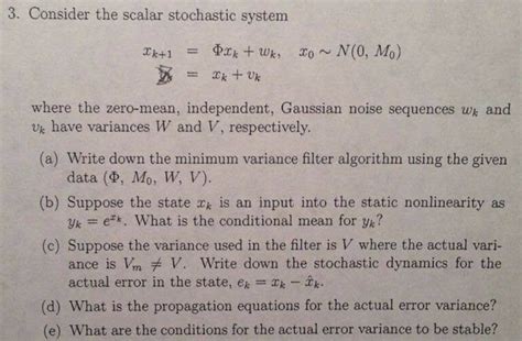 Solved 3 Consider The Scalar Stochastic System