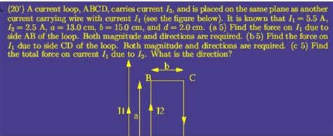 Solved 20 A Current Loop Abcd Carries Current I2 And