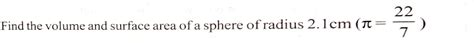 Solved Find The Volume And Surface Area Of A Sphere Of Chegg