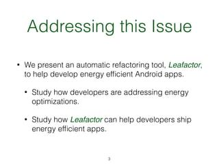 Using Automatic Refactoring To Improve Energy Efficiency Of Android