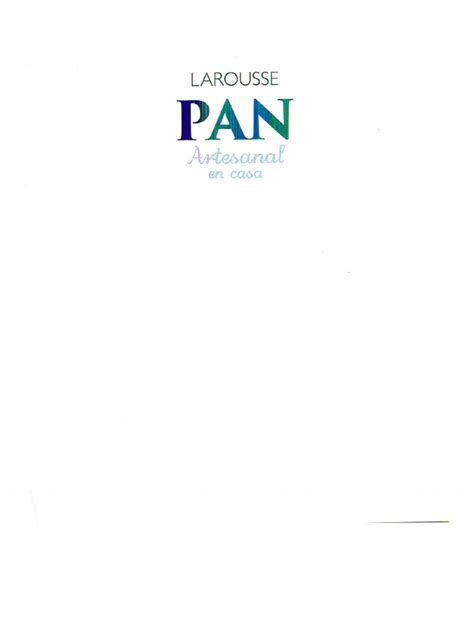 Pan Artesanal En Casa Mexico Larousse Pdf Pdf