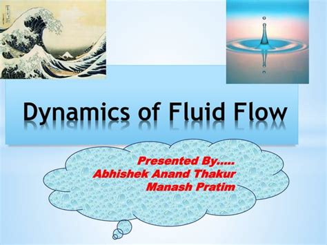 Dynamics Of Fluid Flow Pptx