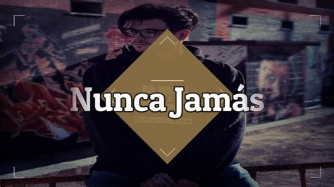 Nunca Jamás Zarcort Feat Town Letra YouTube Music