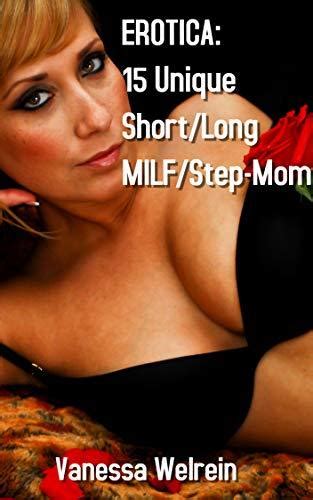 Erotica 15 Unique Shortlong Stories Of Milfs And Step Moms Youngold Straightlesbian