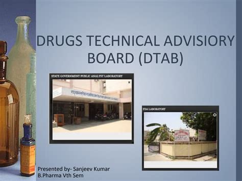 Drugs Technical Advisiory Board Dtab Pptx