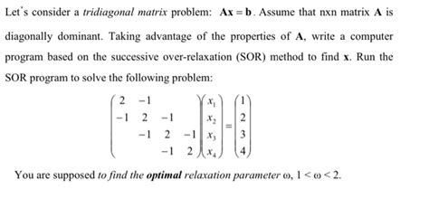 Solved Lets Consider A Tridiagonal Matrix Problem Ax B