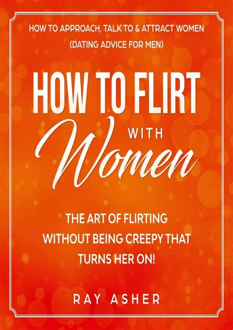 Ppt Pdfread How To Flirt With Women The Art Of Flirting Without