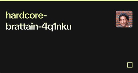 Hardcore Brattain 4q1nku Codesandbox
