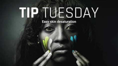 Easy Skin Desaturation Youtube