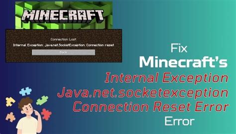 Fix Minecrafts Internal Exception Socketexception Connection Reset Error