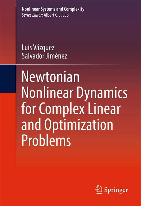 newtonian nonlinear dynamics for complex linear and optimization