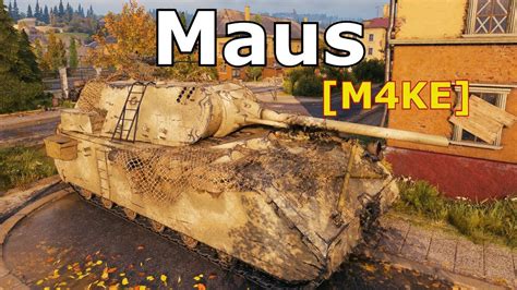 World Of Tanks Maus 4 Kills 10 3K Damage YouTube