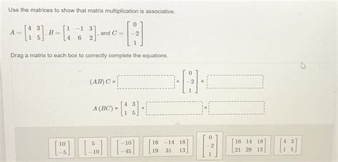 Solved Use The Matrices To Show That Matrix Mult SolutionInn