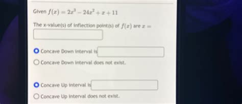 Solved Given F X 2x3 24x2 X 11the X Value S ﻿of Inflection