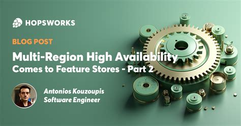 Multi Region High Availability Comes To Feature Stores Hopsworks