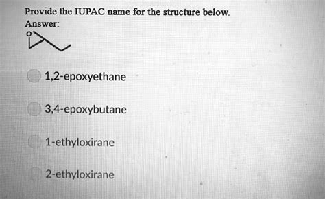 Solved Provide The Iupac Name For The Structure Below Answer 12