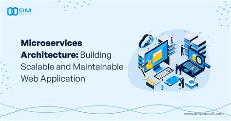 Microservices Architecture Building Scalable And Maintainable Web