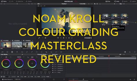 Noam Kroll Colour Grading Masterclass Reviewed Jonny Elwyn Film Editor